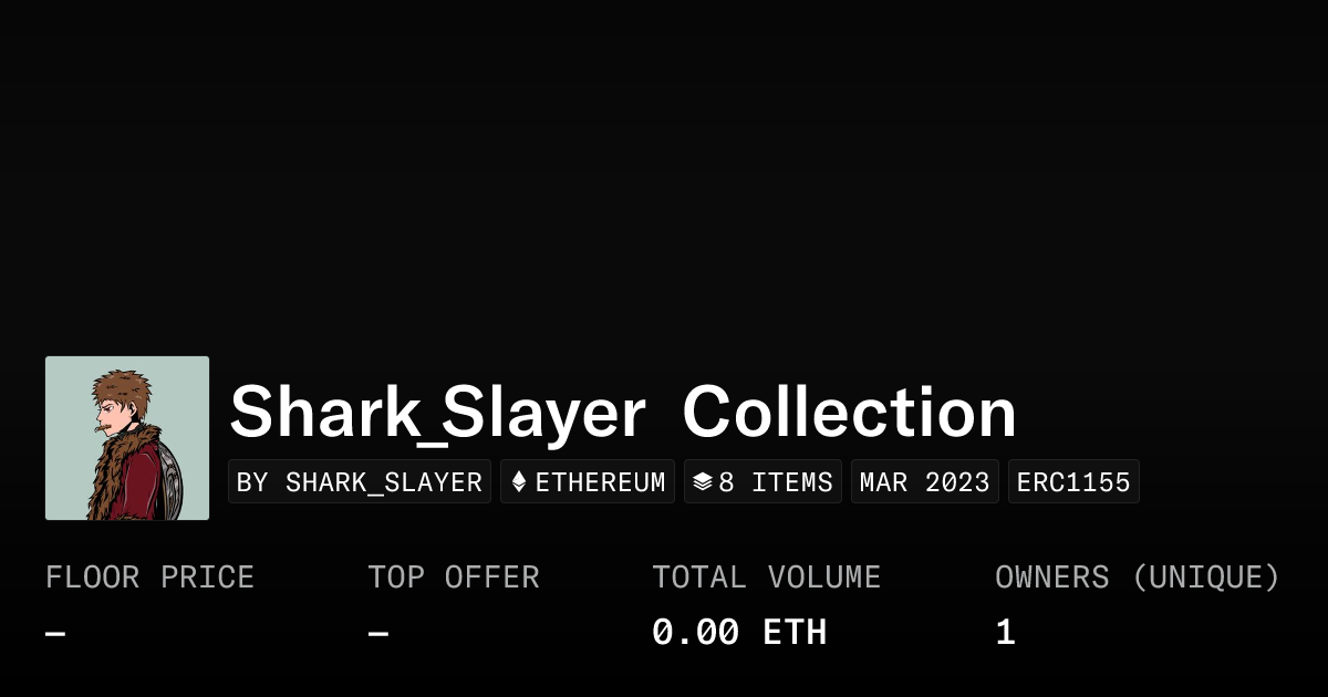 Shark_Slayer Collection - Collection | OpenSea