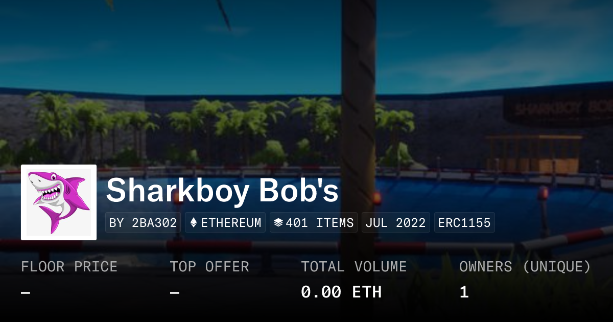 Sharkboy Bob's - Collection | OpenSea
