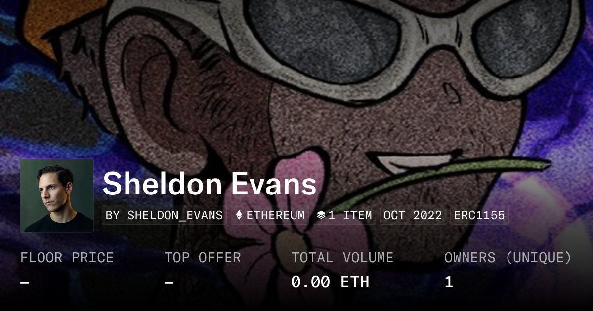 Sheldon Evans - Collection | OpenSea