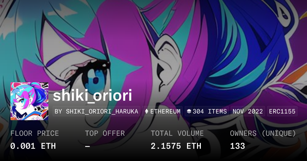 shiki_oriori - Collection | OpenSea