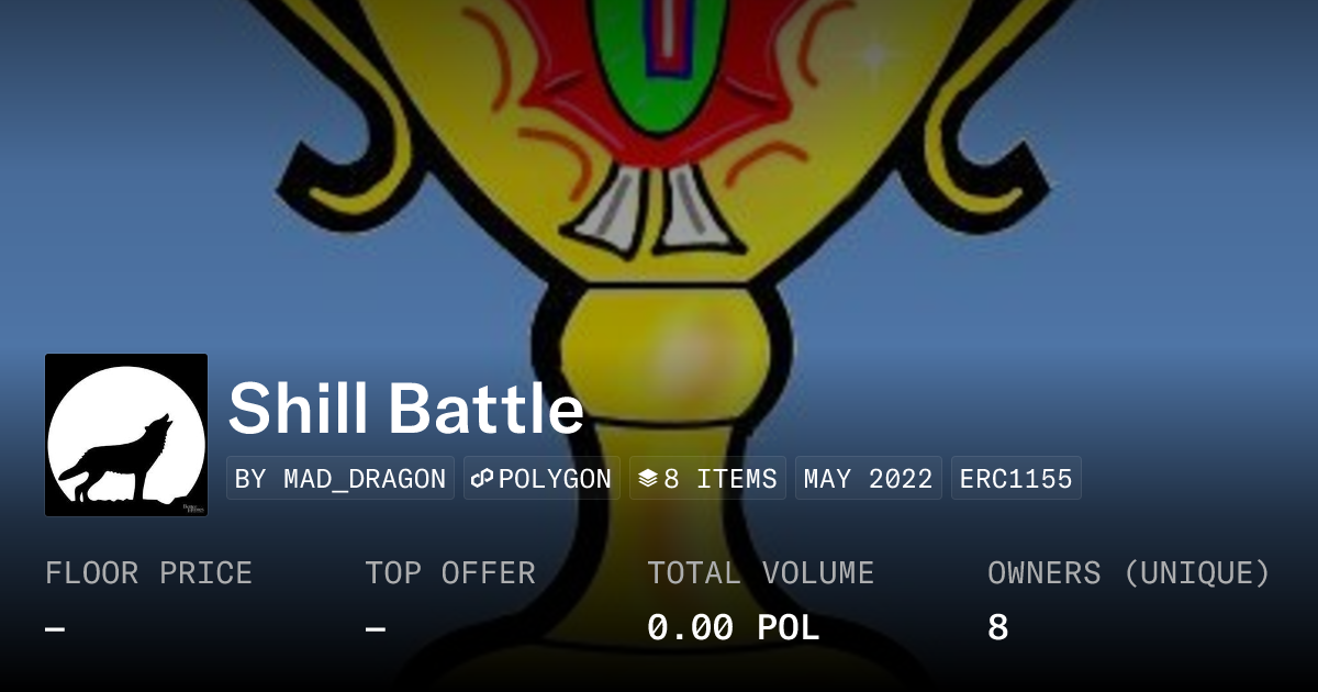 Shill Battle - Collection | OpenSea