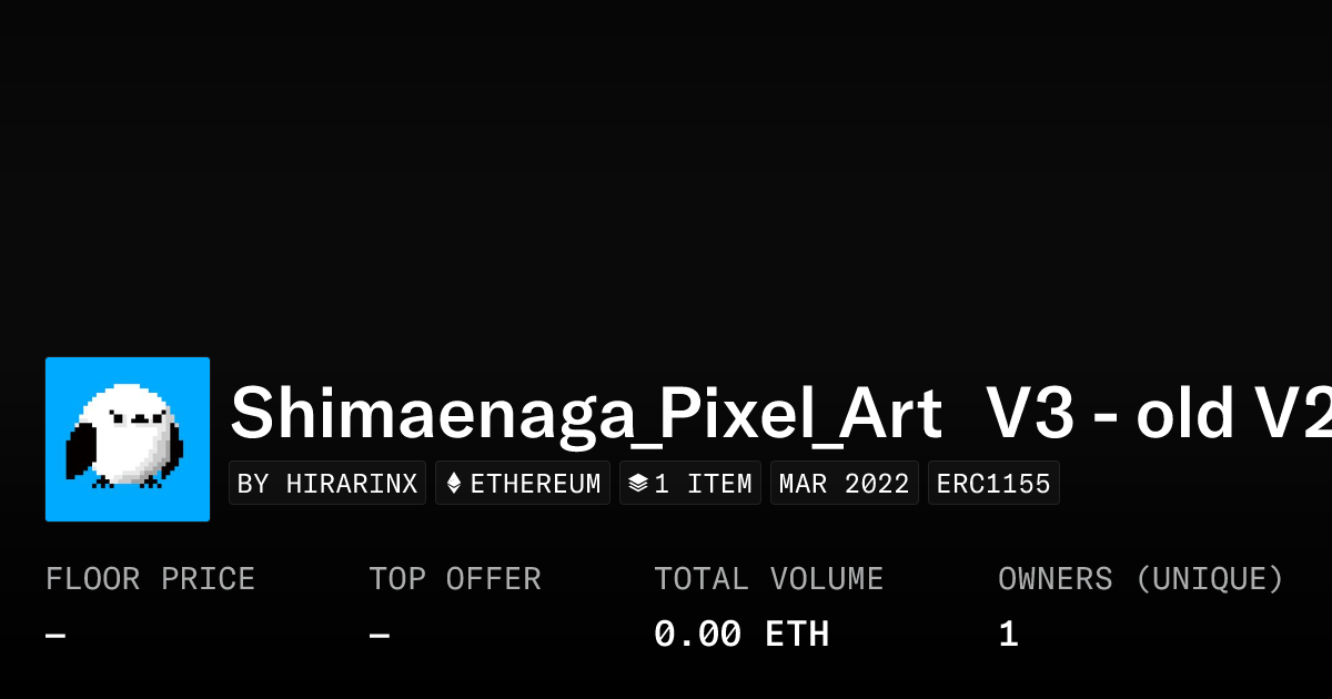 Shimaenaga_Pixel_Art V3 - old V2 - Collection | OpenSea
