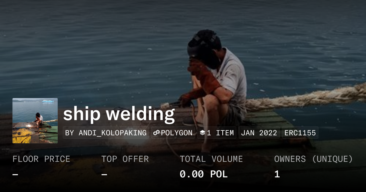 ship welding - Collection | OpenSea