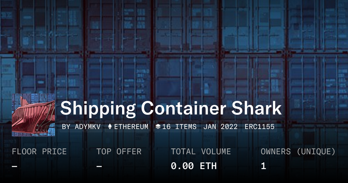 Shipping Container Shark - Collection | OpenSea