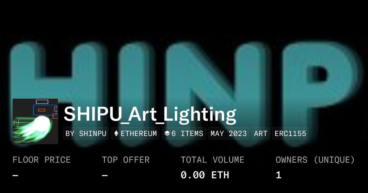 SHIPU_Art_Lighting - Collection | OpenSea