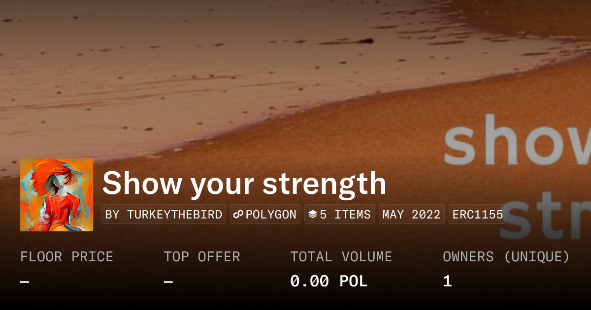 Show your strength - Collection | OpenSea