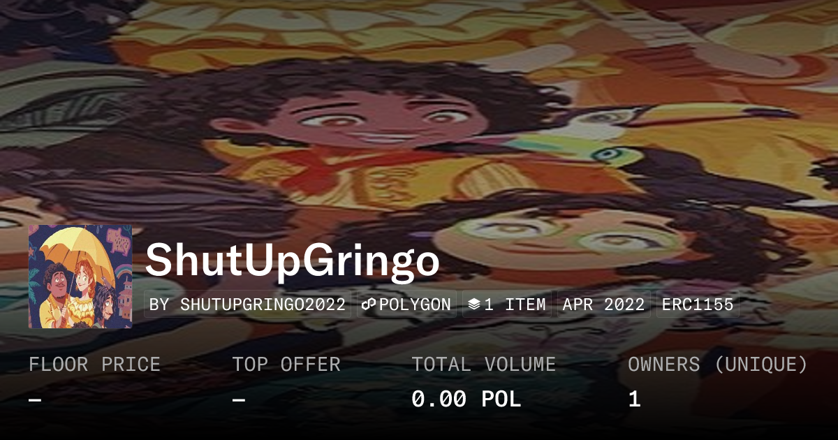 ShutUpGringo - Collection | OpenSea