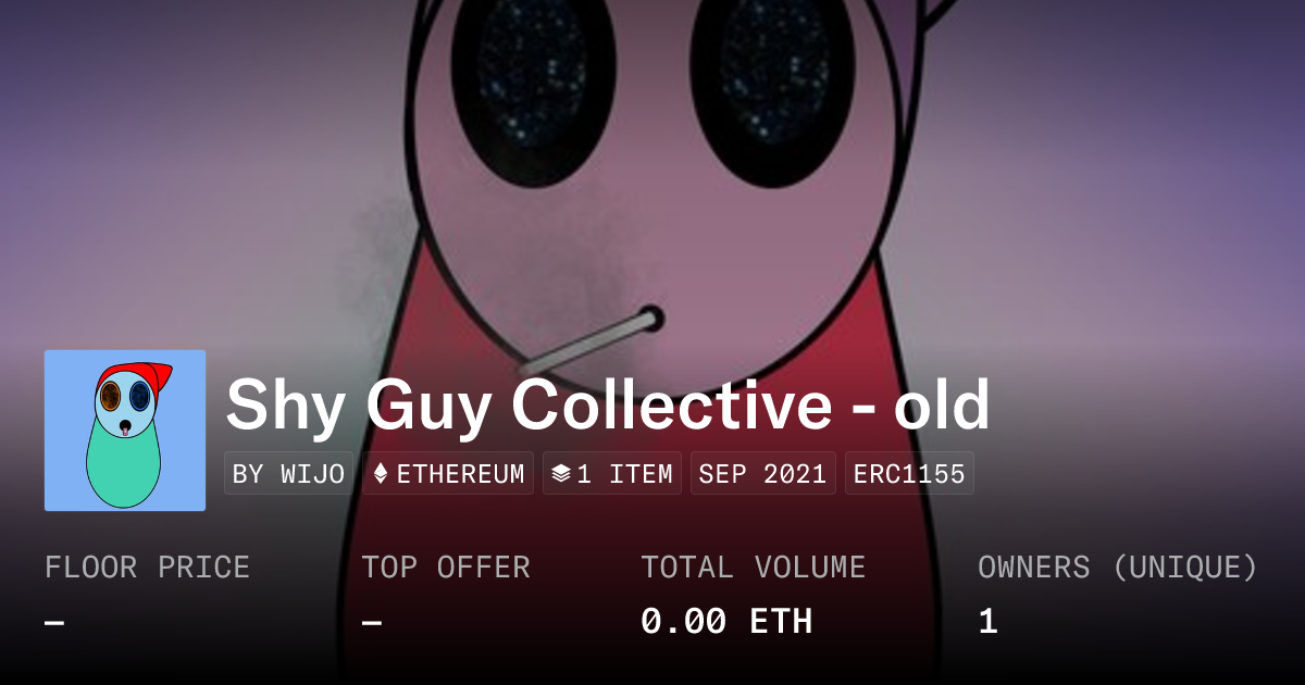 Shy Guy Collective - old - Collection | OpenSea
