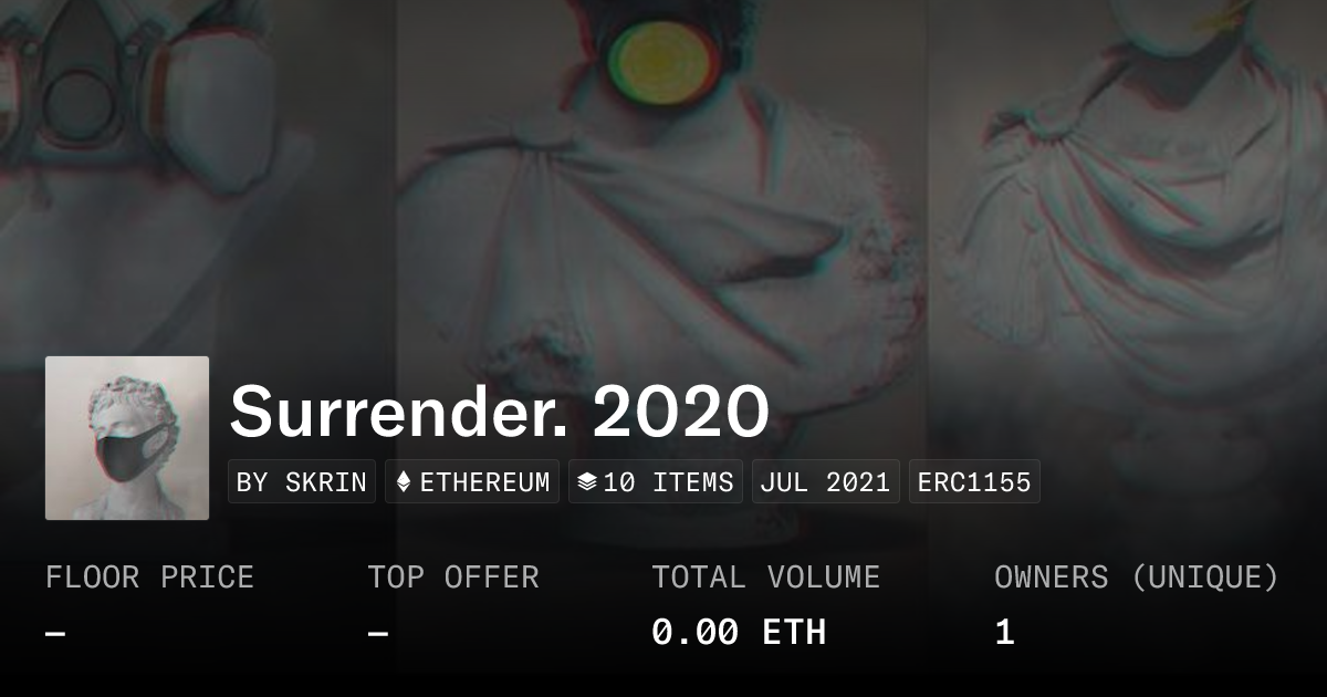 Surrender. 2020 - Collection | OpenSea
