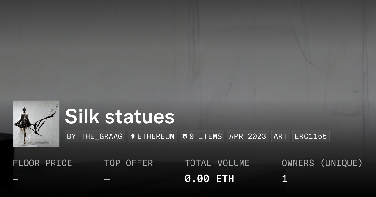 Silk statues - Collection | OpenSea