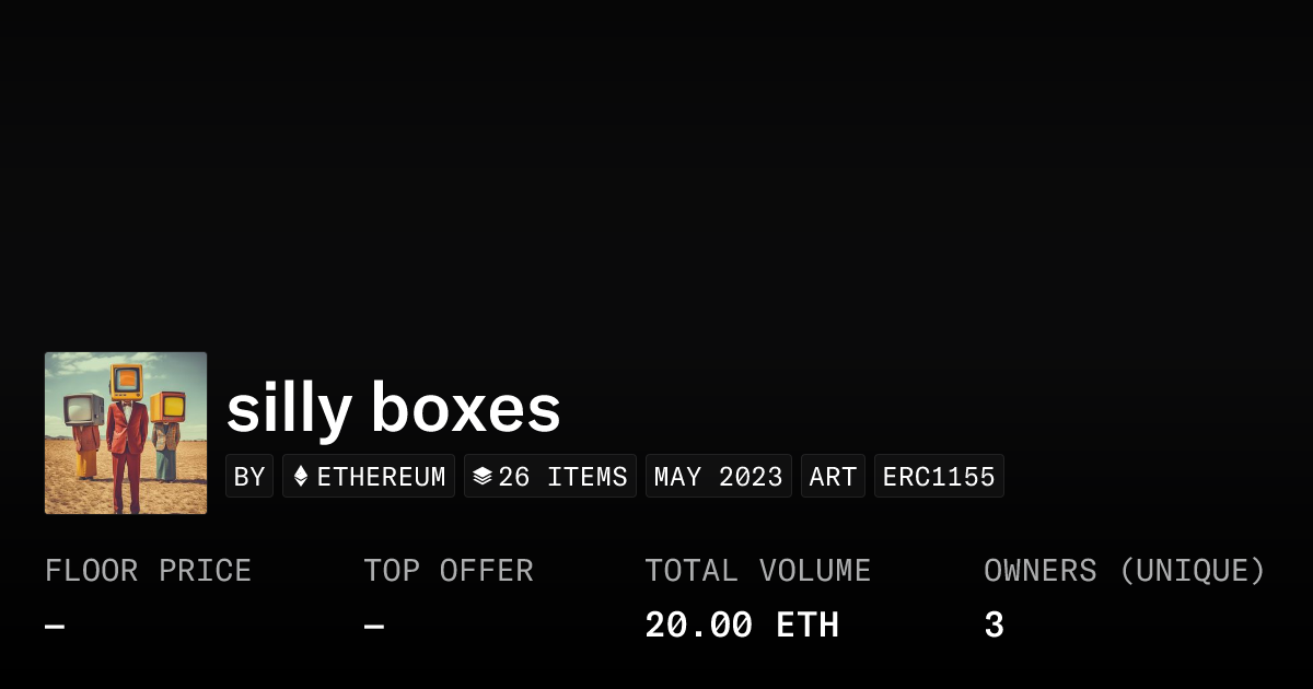 silly boxes - Collection | OpenSea