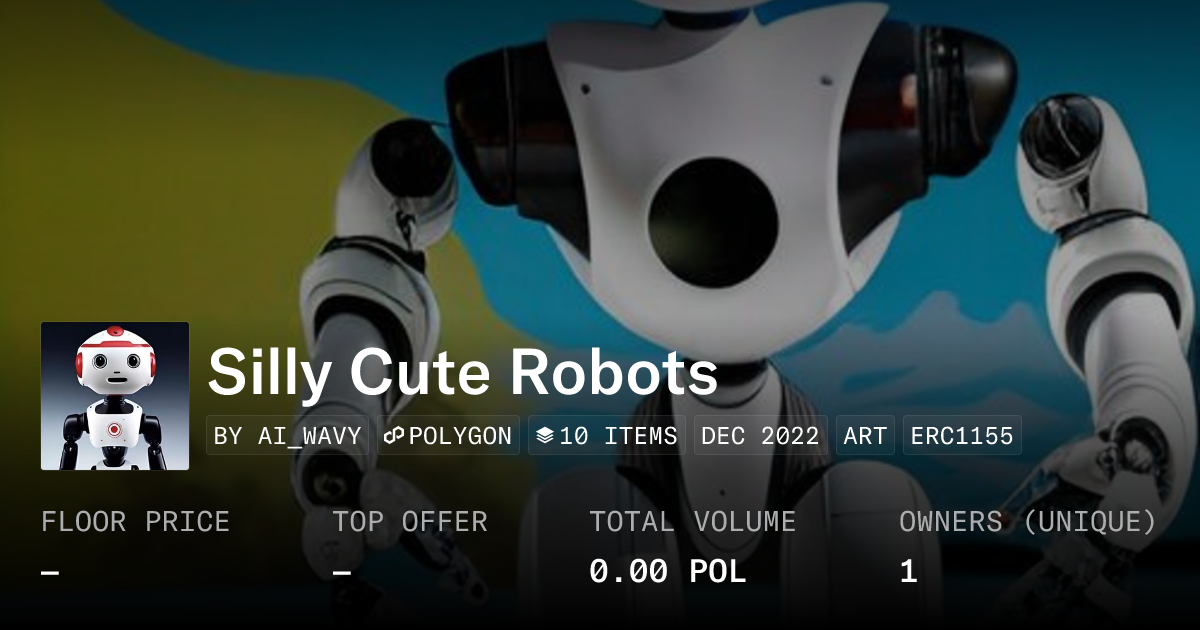Silly Cute Robots - Collection | OpenSea