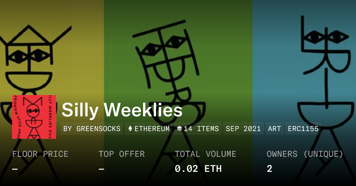 Silly Weeklies - Collection | OpenSea