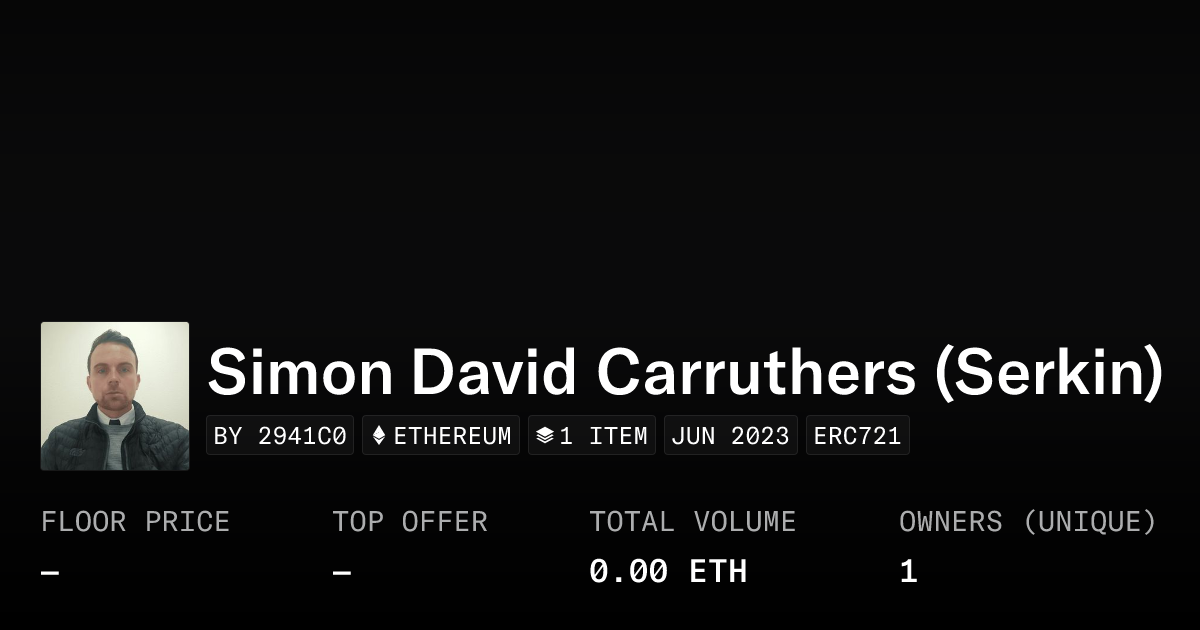 Simon David Carruthers (Serkin) - Collection | OpenSea