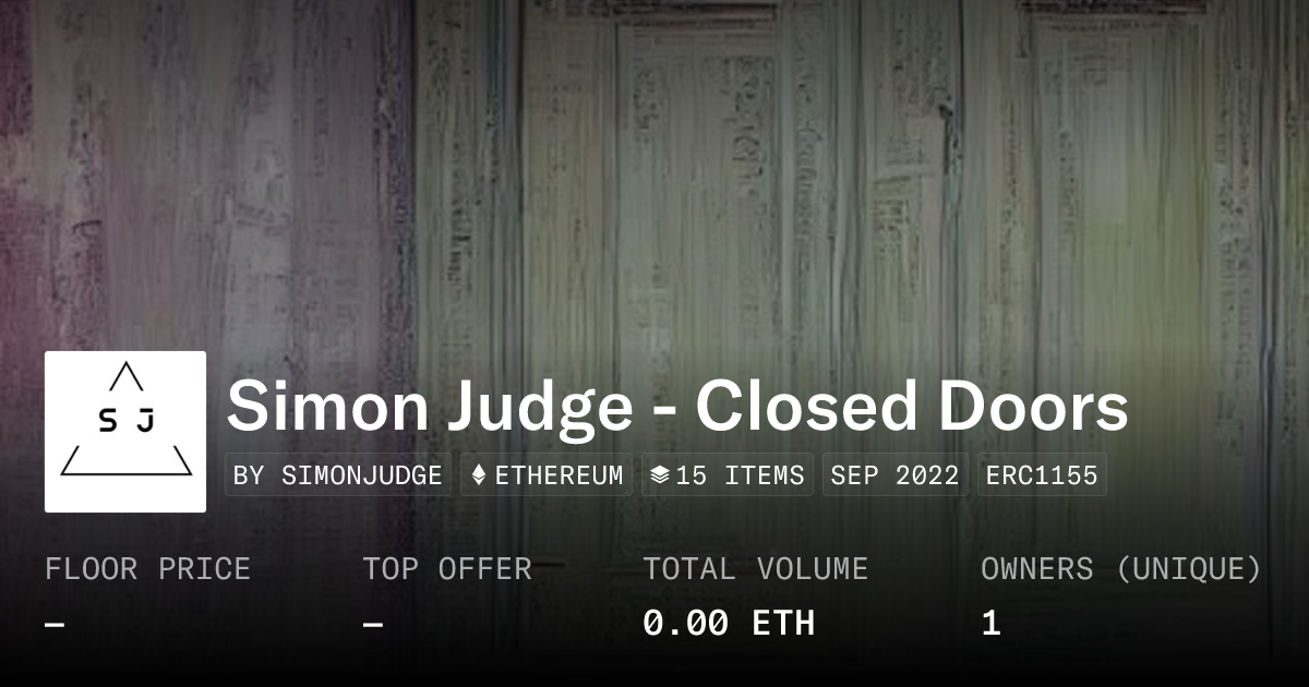 Simon Judge - Closed Doors - Collection | OpenSea