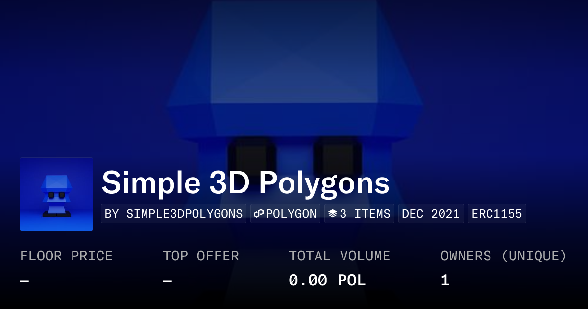 Simple 3D Polygons - Collection | OpenSea
