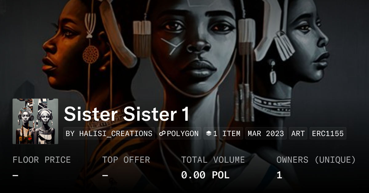 Sister Sister 1 - Collection | OpenSea