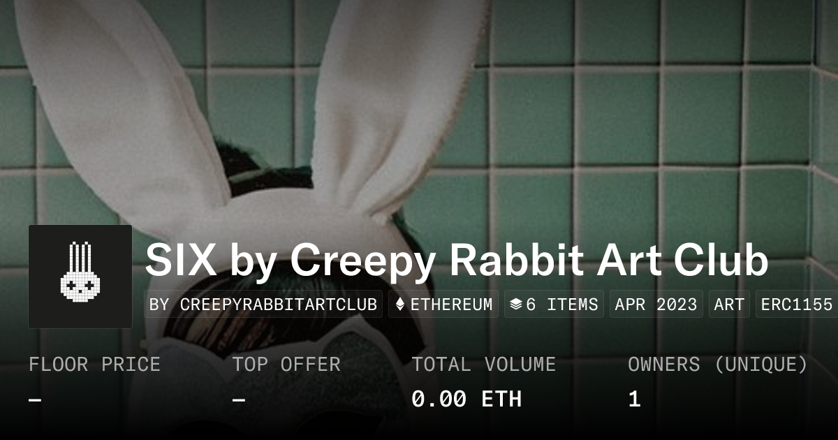 SIX by Creepy Rabbit Art Club - Collection | OpenSea