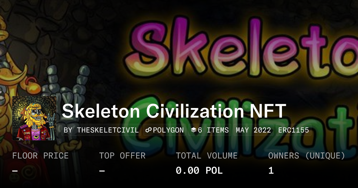 Skeleton Civilization NFT - Collection | OpenSea