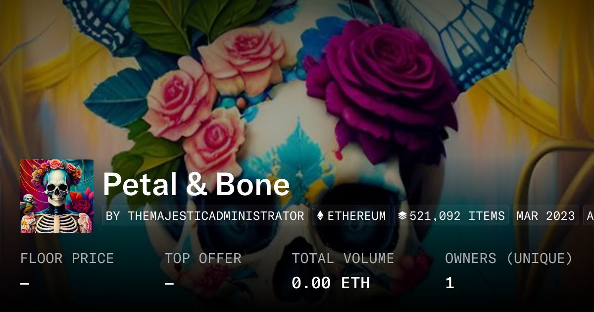 Petal & Bone - Collection | OpenSea