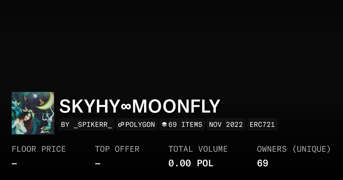 SKYHY∞MOONFLY - Collection | OpenSea