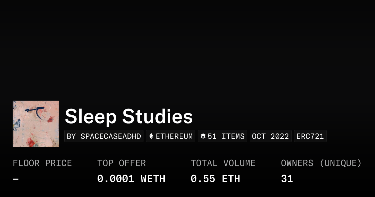 Sleep Studies 0.55 ETH - Collection | OpenSea