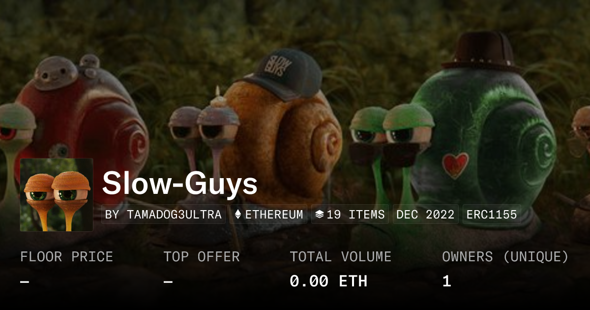 Slow-Guys - Collection | OpenSea
