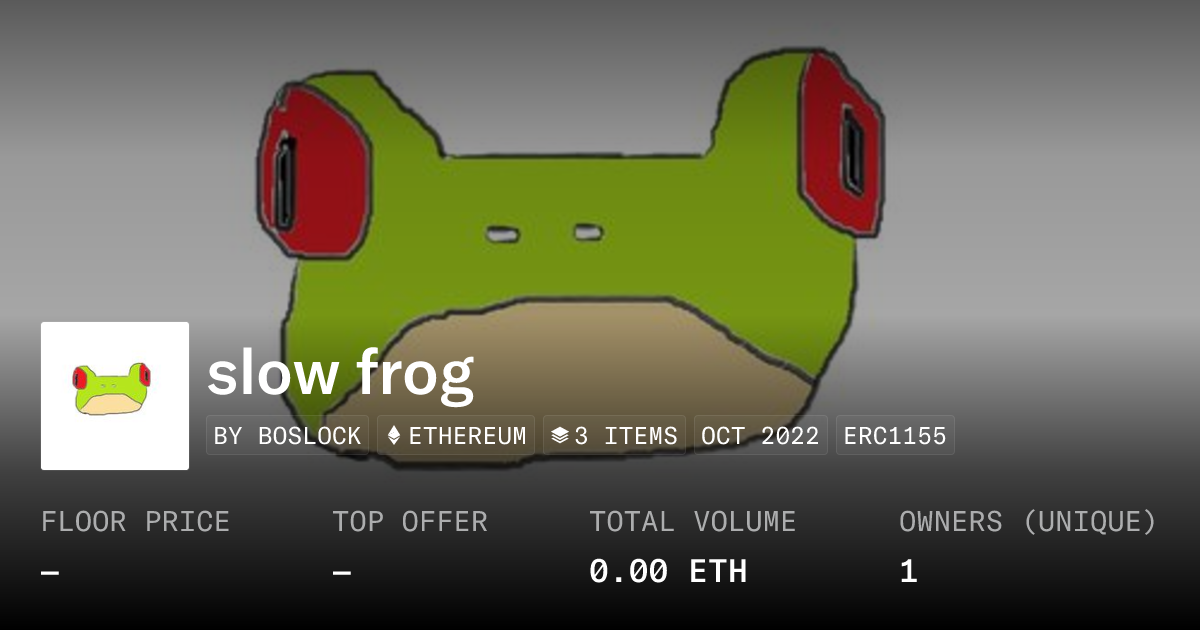 slow frog - Collection | OpenSea