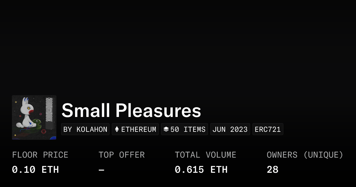 Small Pleasures - Collection | OpenSea