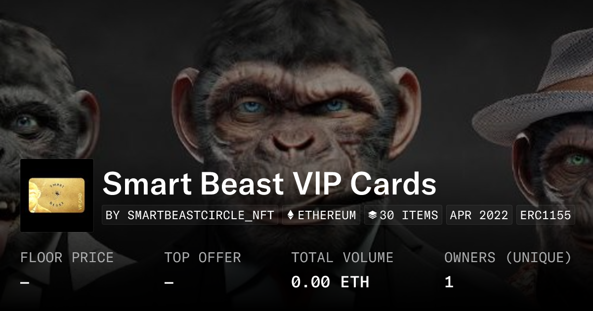 Smart Beast VlP Cards - Collection | OpenSea