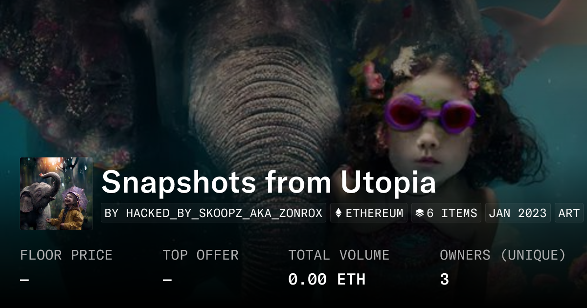 Snapshots from Utopia - Collection | OpenSea