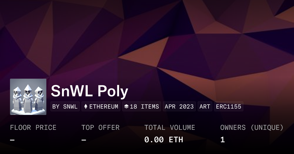 SnWL Poly - Collection | OpenSea