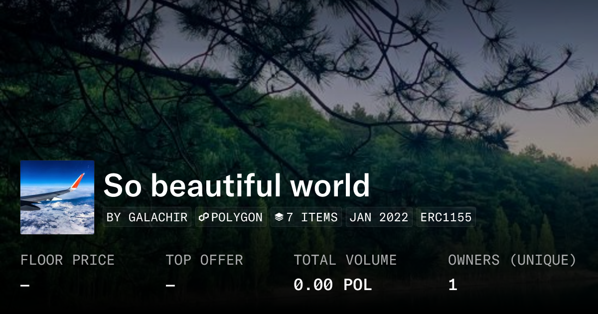 So beautiful world - Collection | OpenSea