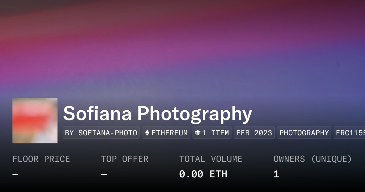 Sofiana Photography - Collection | OpenSea