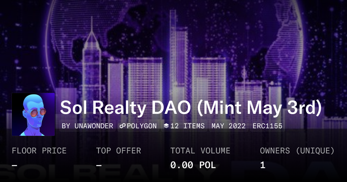 Sol Realty DAO (Mint May 3rd) - Collection | OpenSea