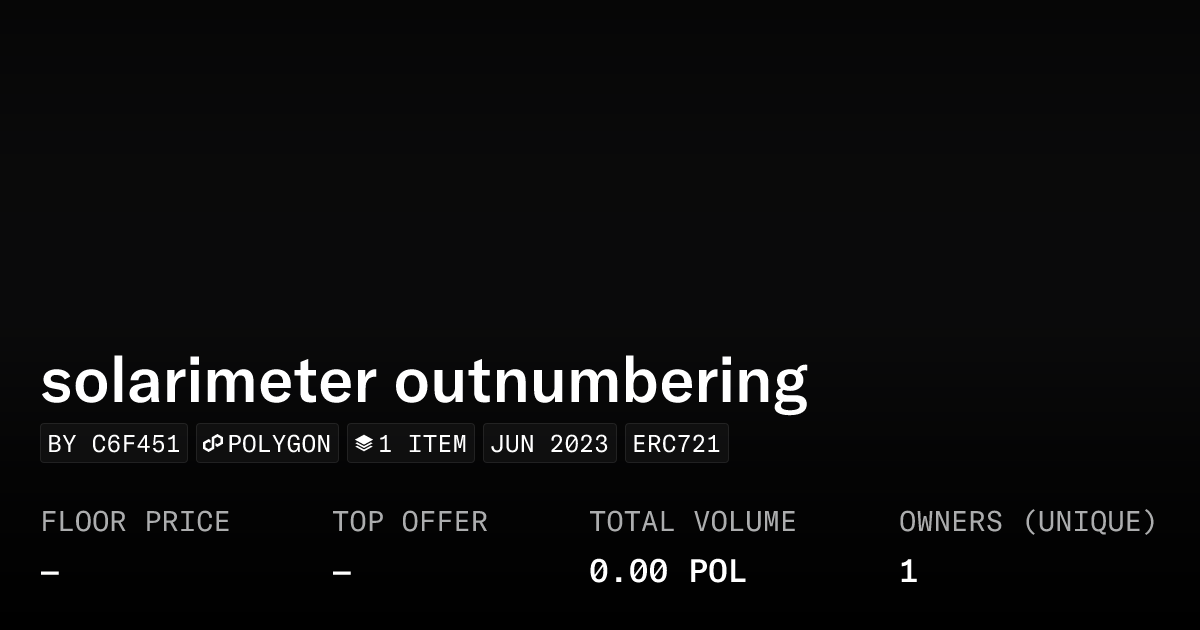 solarimeter outnumbering - Collection | OpenSea
