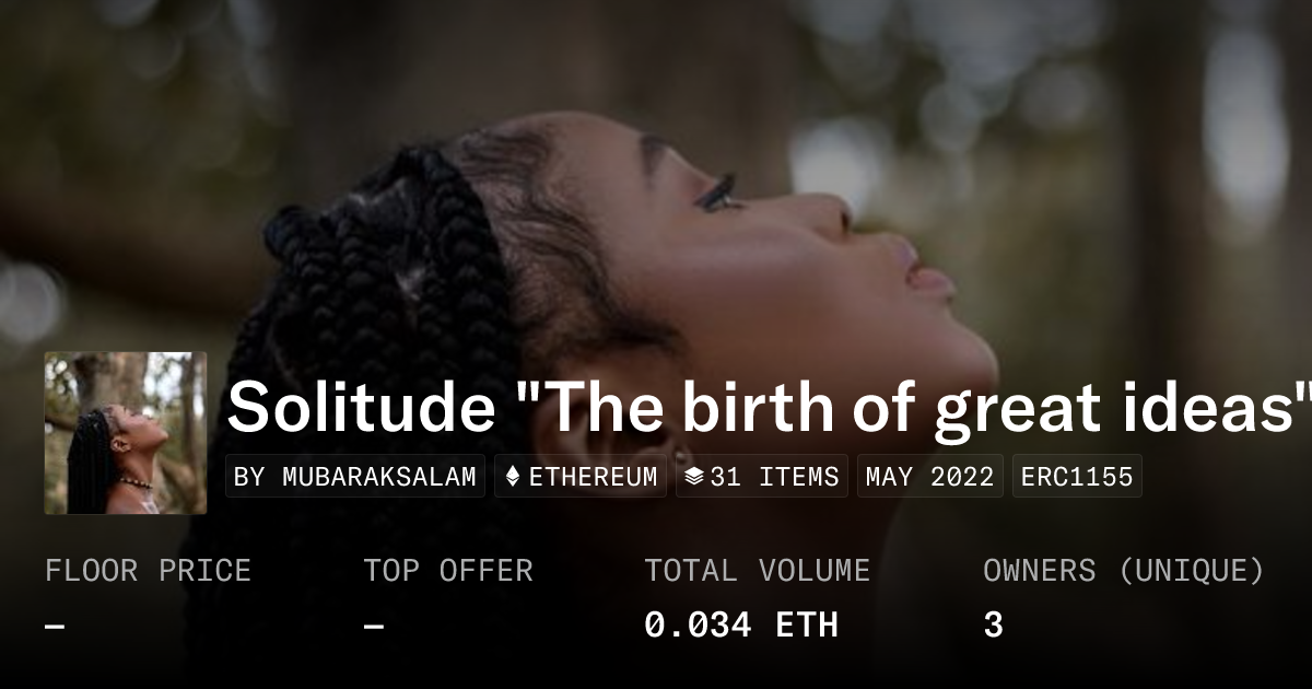 Solitude "The birth of great ideas" - Collection | OpenSea
