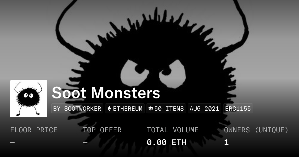 Soot Monsters - Collection | OpenSea