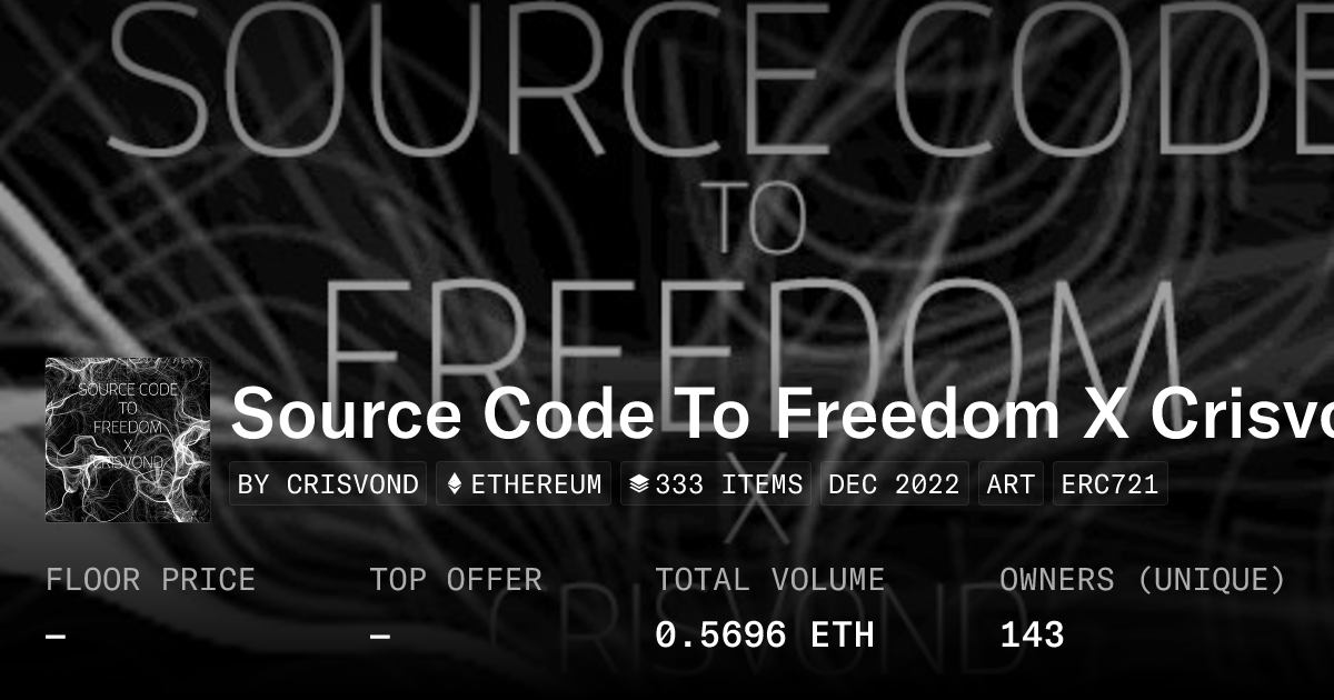 Source Code To Freedom X Crisvond - Collection | OpenSea