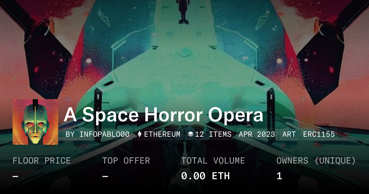 A Space Horror Opera - Collection | OpenSea