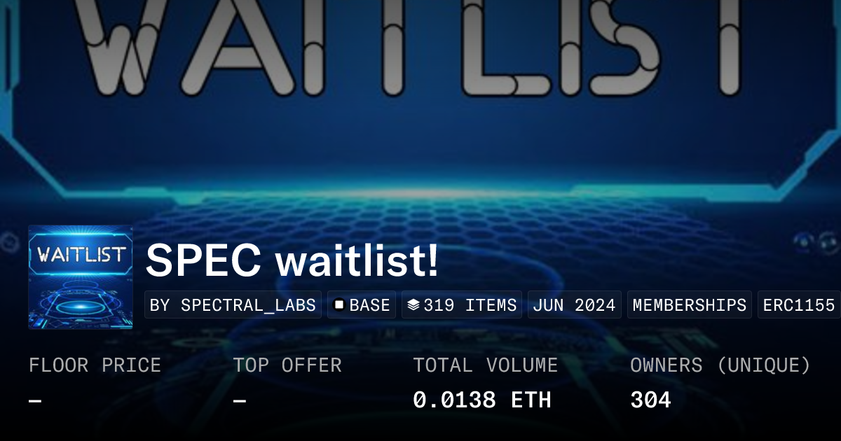 SPEC waitlist! - Collection | OpenSea