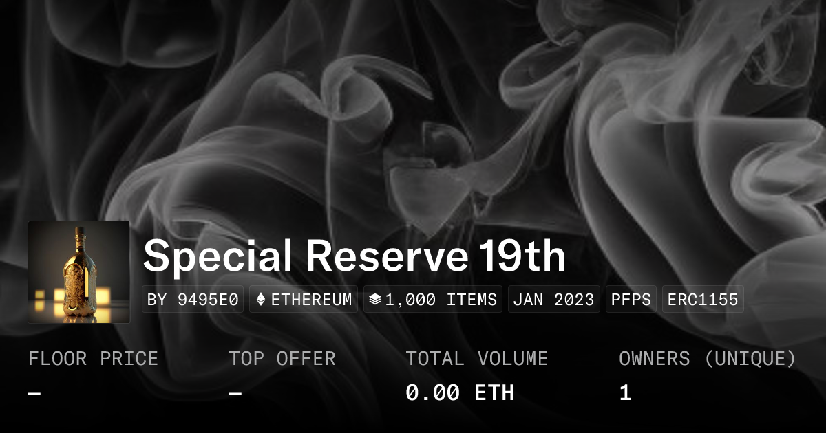 Special Reserve 19th - Collection | OpenSea