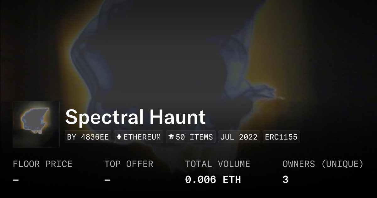 Spectral Haunt - Collection | OpenSea