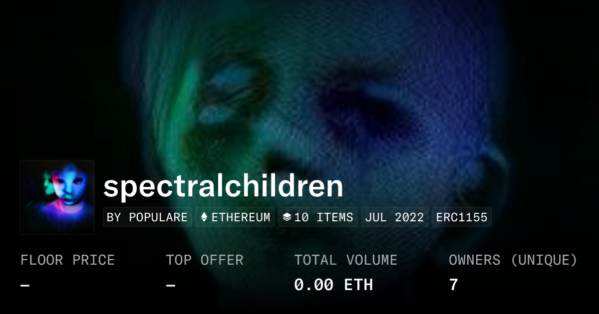 spectralchildren - Collection | OpenSea