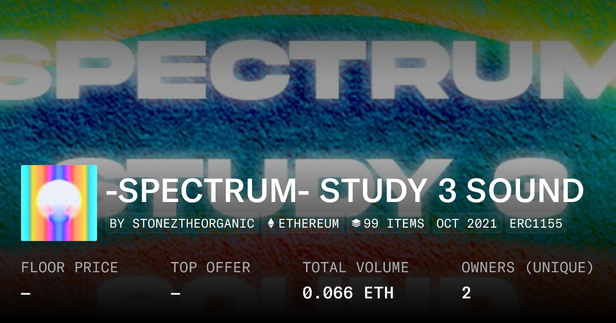 -SPECTRUM- STUDY 3 SOUND - Collection | OpenSea
