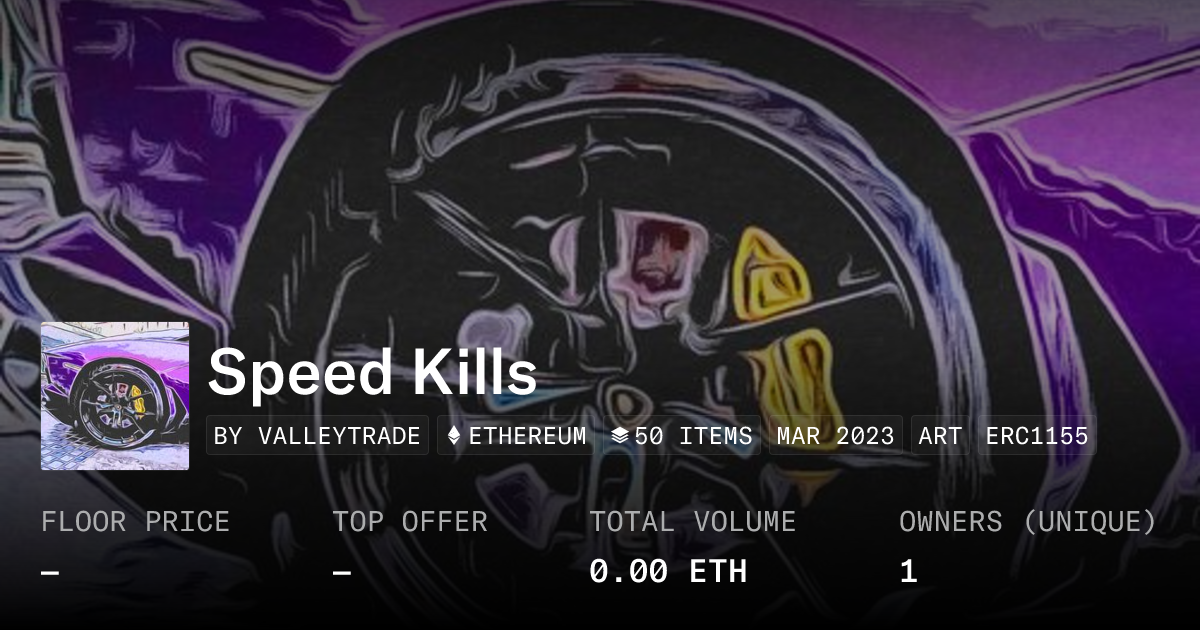 Speed Kills - Collection | OpenSea