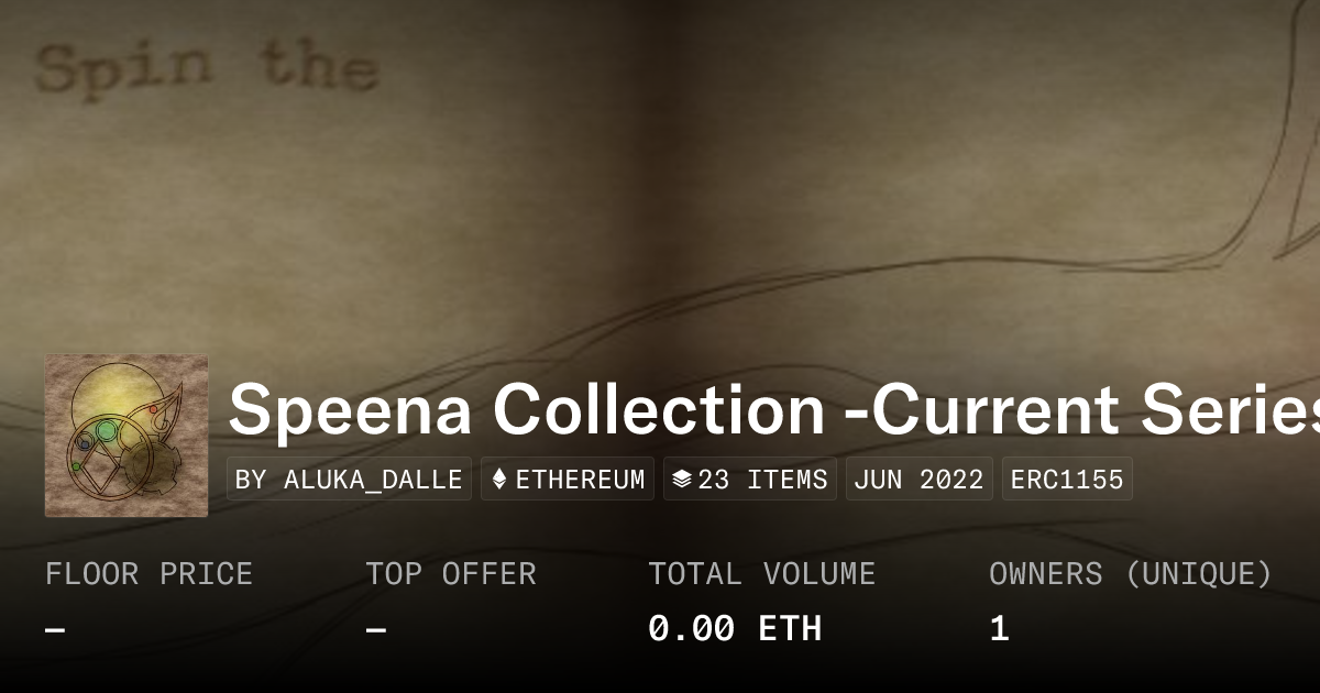 Speena Collection -Current Series- - Collection | OpenSea