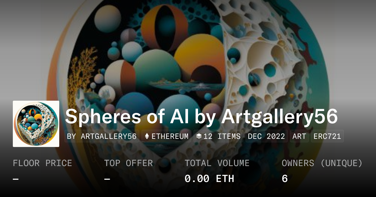 Spheres of AI by Artgallery56 - Collection | OpenSea