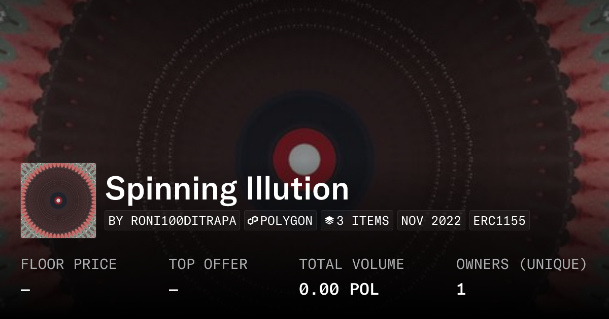 Spinning Illution - Collection | OpenSea