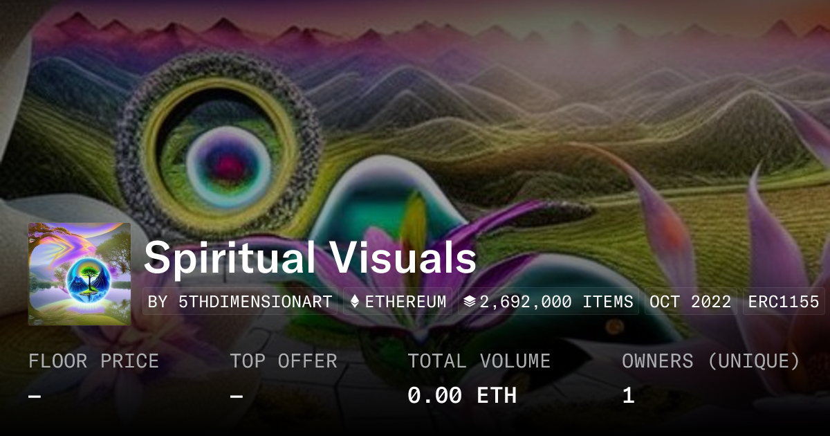 Spiritual Visuals - Collection | OpenSea